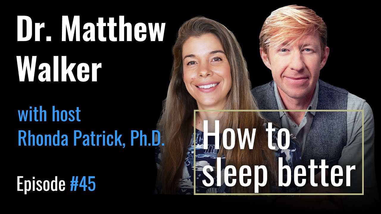 Dr. Matthew Walker on Sleep for Enhancing Learning, Creativity, Immunity, and Glymphatic System ...
