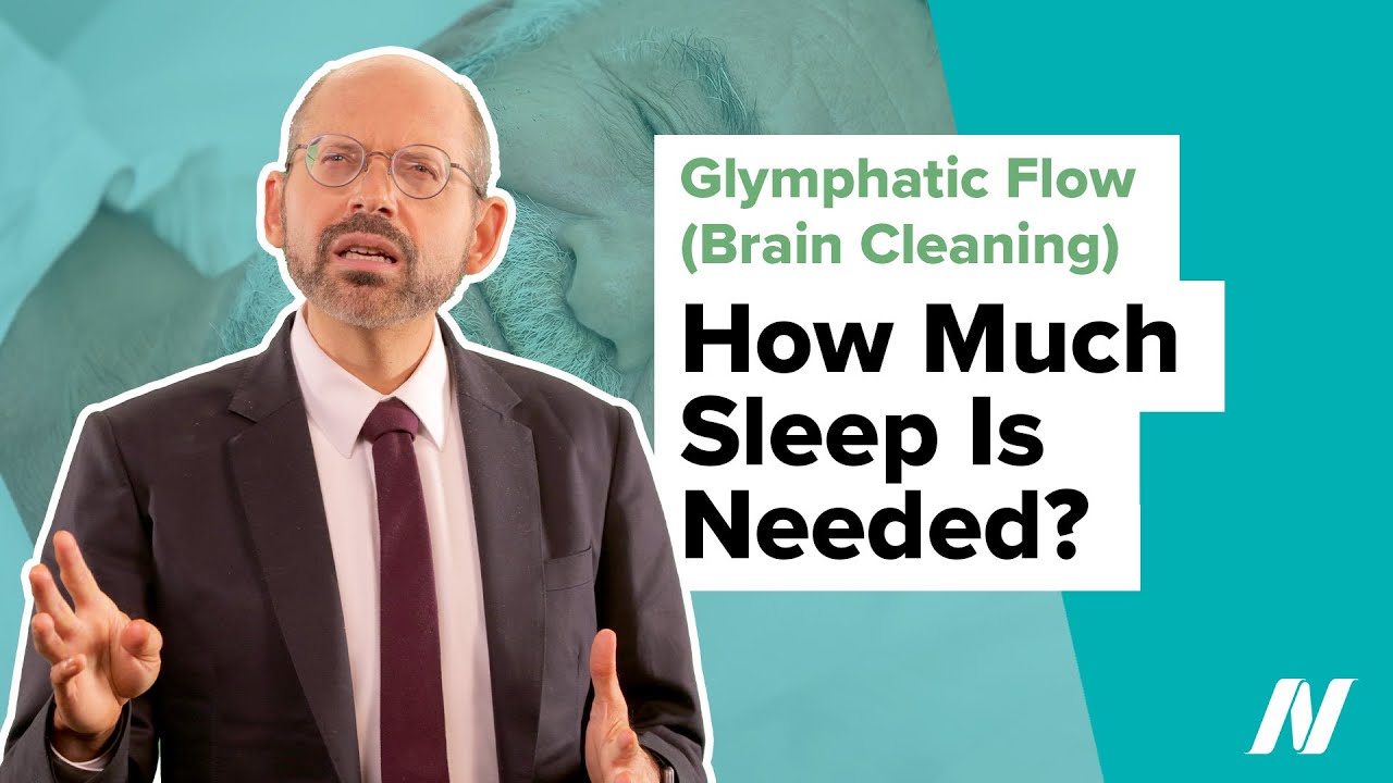 How Much Sleep Is Needed for Glymphatic Flow (Brain Cleaning)? | Nite Sleep