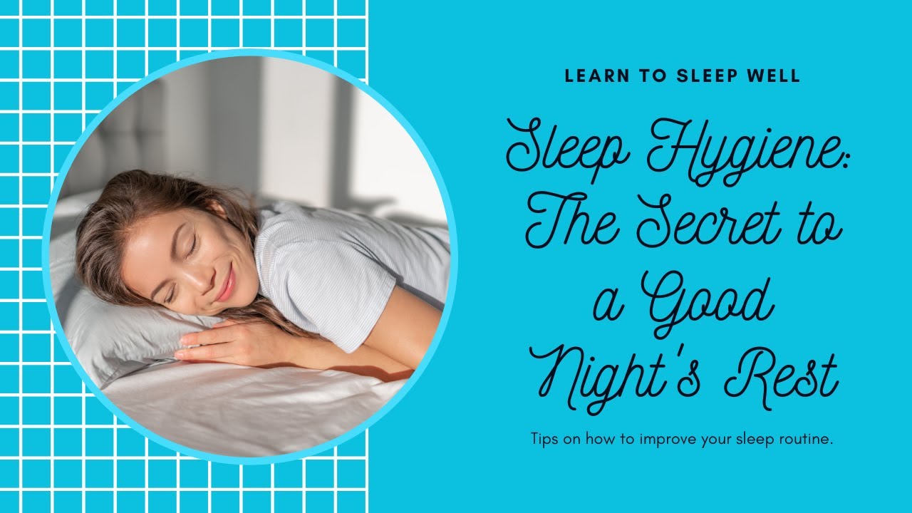 Sleep Hygiene :The Secret to a Good Night’s Rest | how to sleep better ...