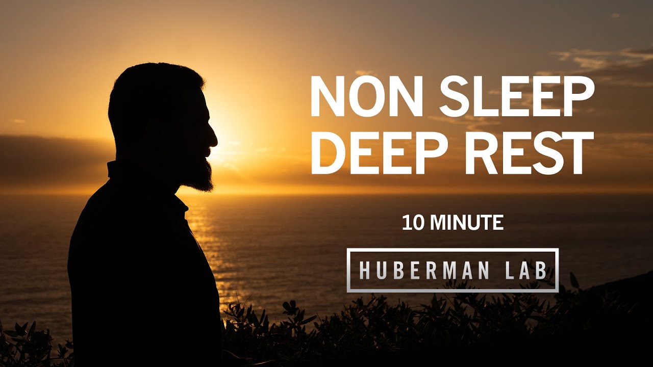 10 Minute Non-Sleep Deep Rest (NSDR) to Restore Mental & Physical ...